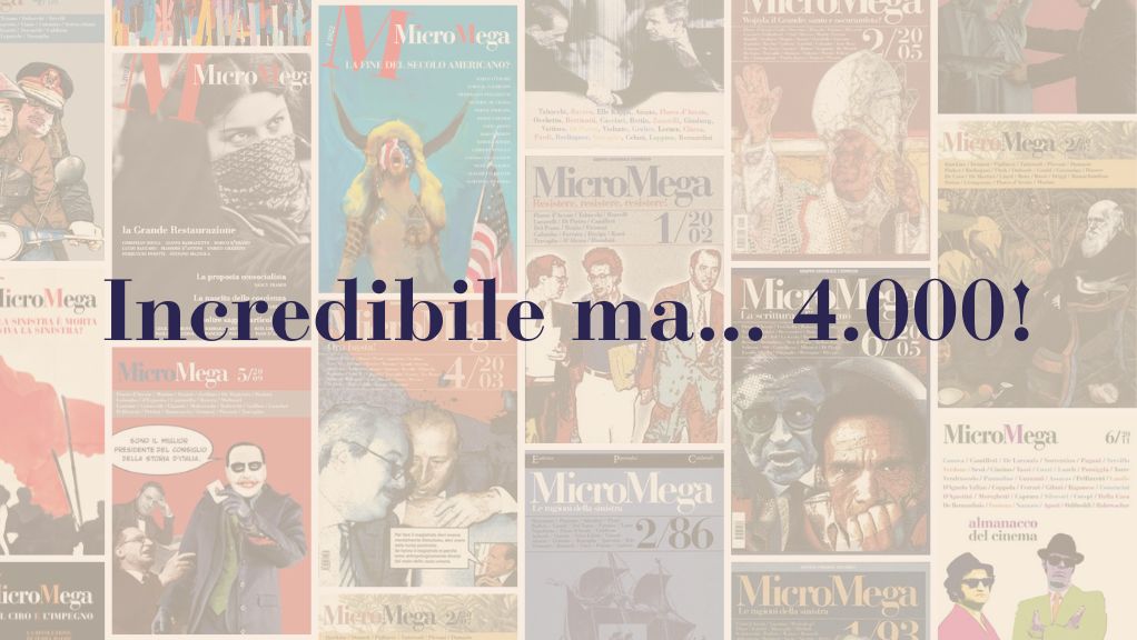 A 1.000 passi dalla meta – MicroMega continua la campagna