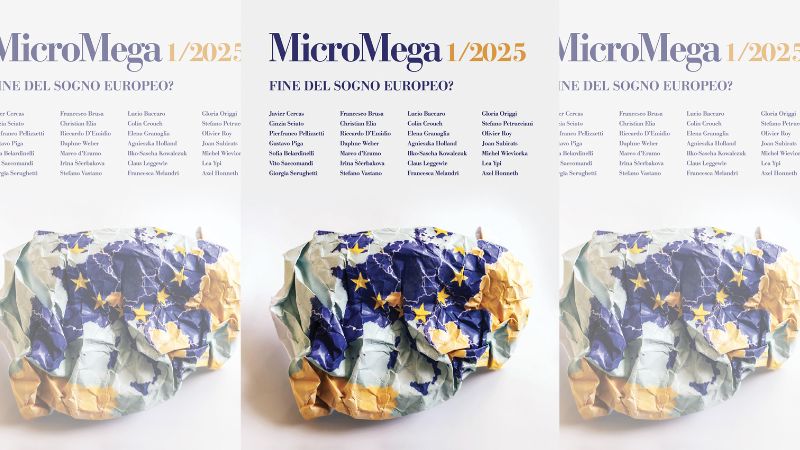 "Fine del sogno europeo?". Il volume 1/2025 di MicroMega
